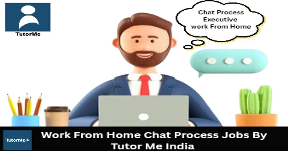Work From Home Chat Process Job